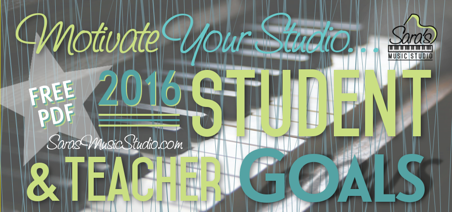 2016 Student and Teacher Goals – Sara's Music Studio